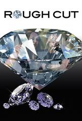 Rough Cut (2015) | ScreenTies