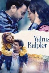 Yalniz Kalpler (2023) | ScreenTies